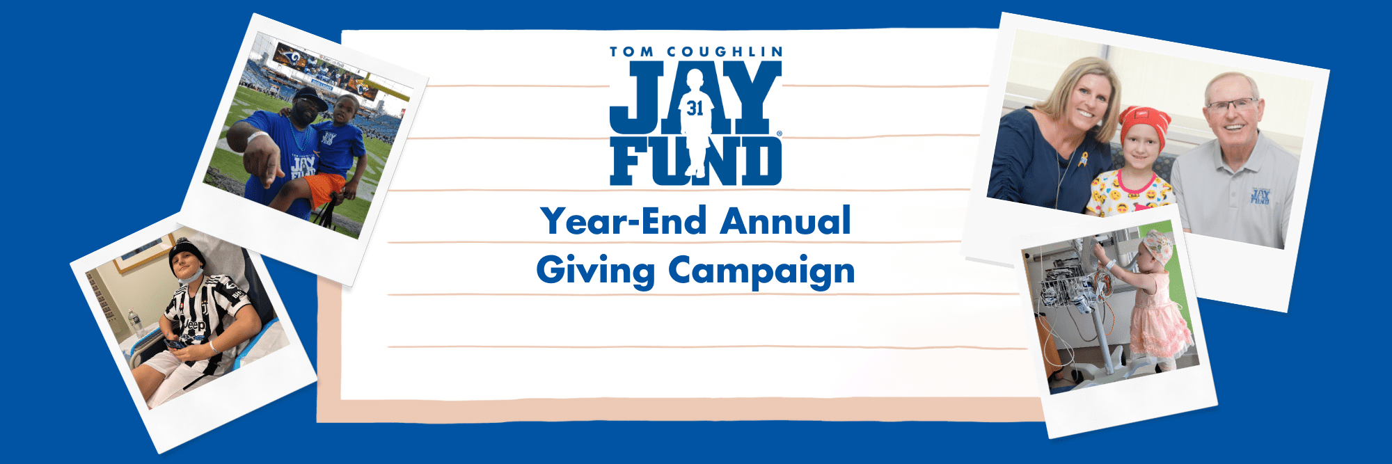 The Tom Coughlin Jay Fund. Helping families battle childhood cancer.